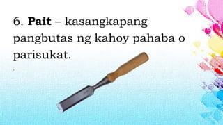 Mga-kagamitan-sa-gawaing-kahoy-metal-kawayan-at-pang-elektrisidad-pptx.pptx