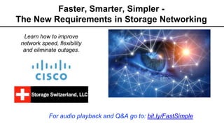 Webinar: Faster, Smarter, Simpler – The New Requirements in Storage Networking | PPT