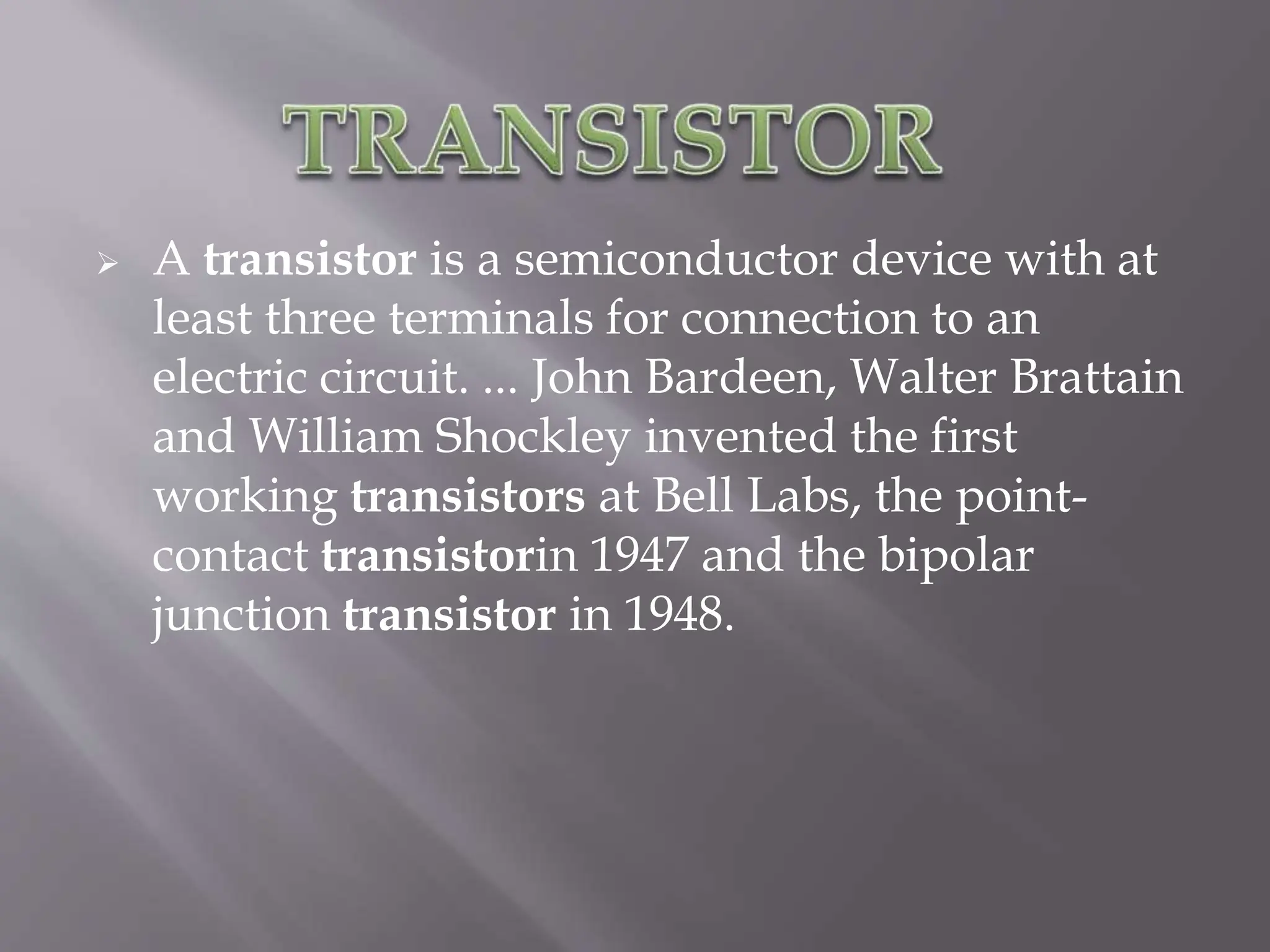 Introduction to transistor and explanation | PPTX