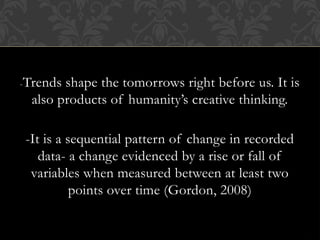 4367Trends-Definition-and-Its-Types.pptx