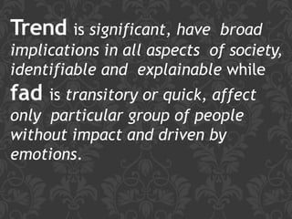 4367Trends-Definition-and-Its-Types.pptx