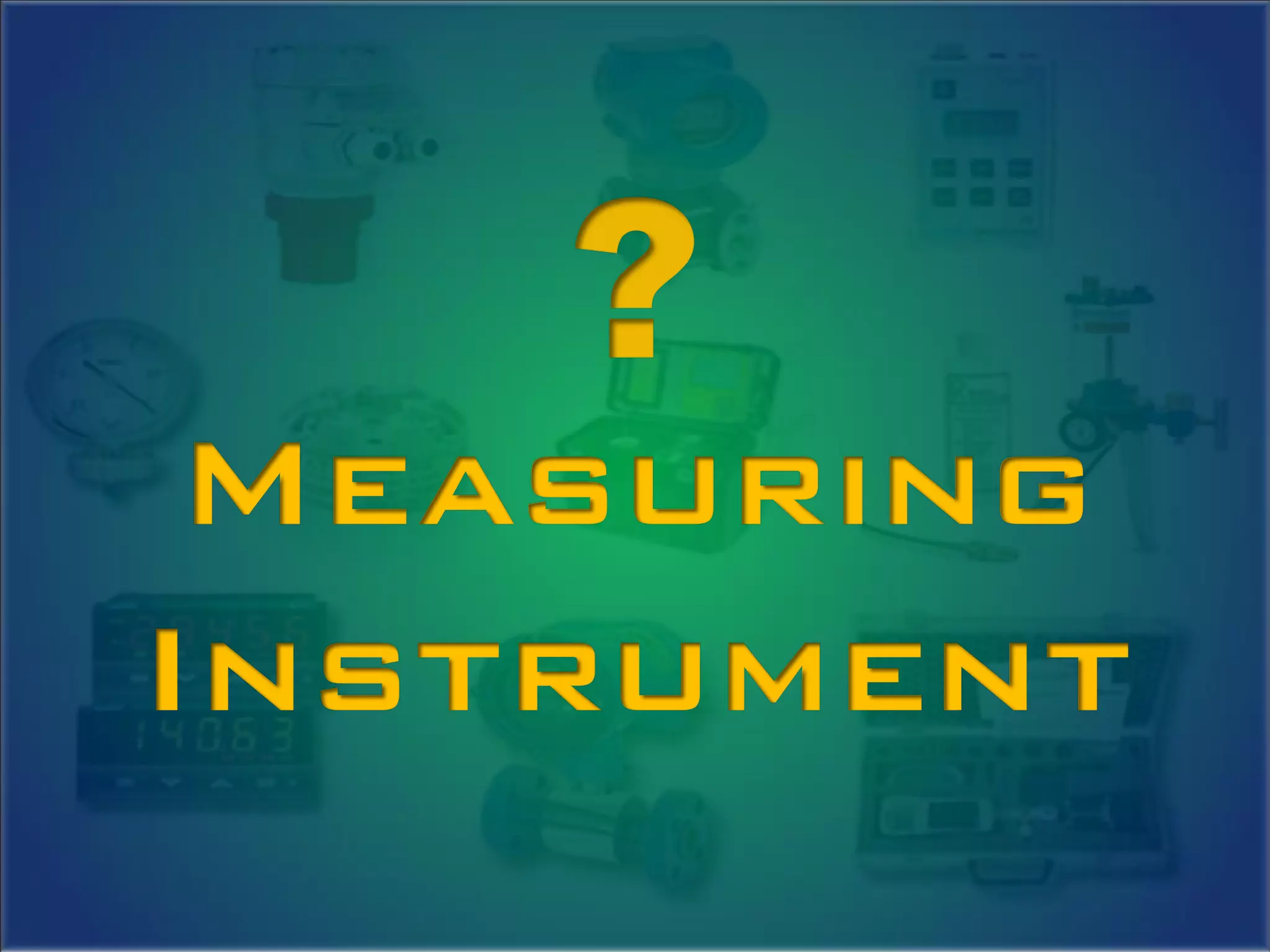 Measuring Instrument | PPT