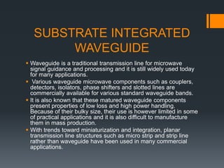 439229402-Substrate-Integrated-Waveguide-Antenna-Introduction-PowerPoint-presentation (1).pptx ...