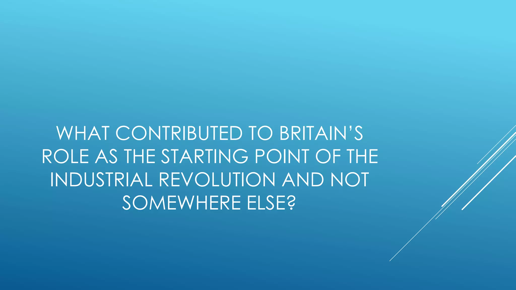 THE INDUSTRIAL REVOLUTION BEGINS | PPTX