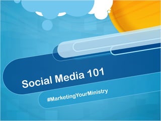 Social media 101 for churches | PPT