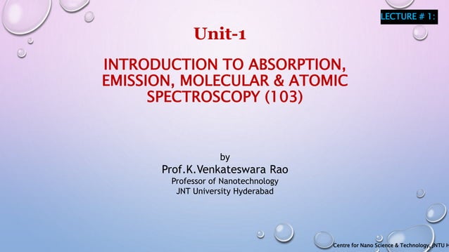 Atomic spectroscopy Introduction to Absorption, Emission, Molecular ...
