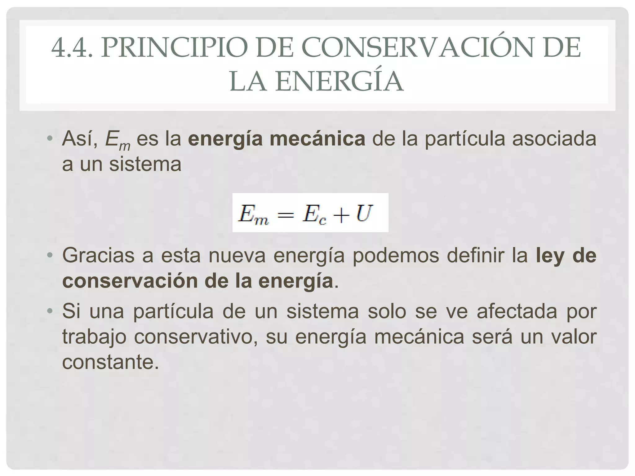 IV-Trabajo y energía. 4-Principio de conservación de la energía | PPTX