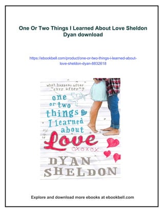 One Or Two Things I Learned About Love Sheldon Dyan | PDF