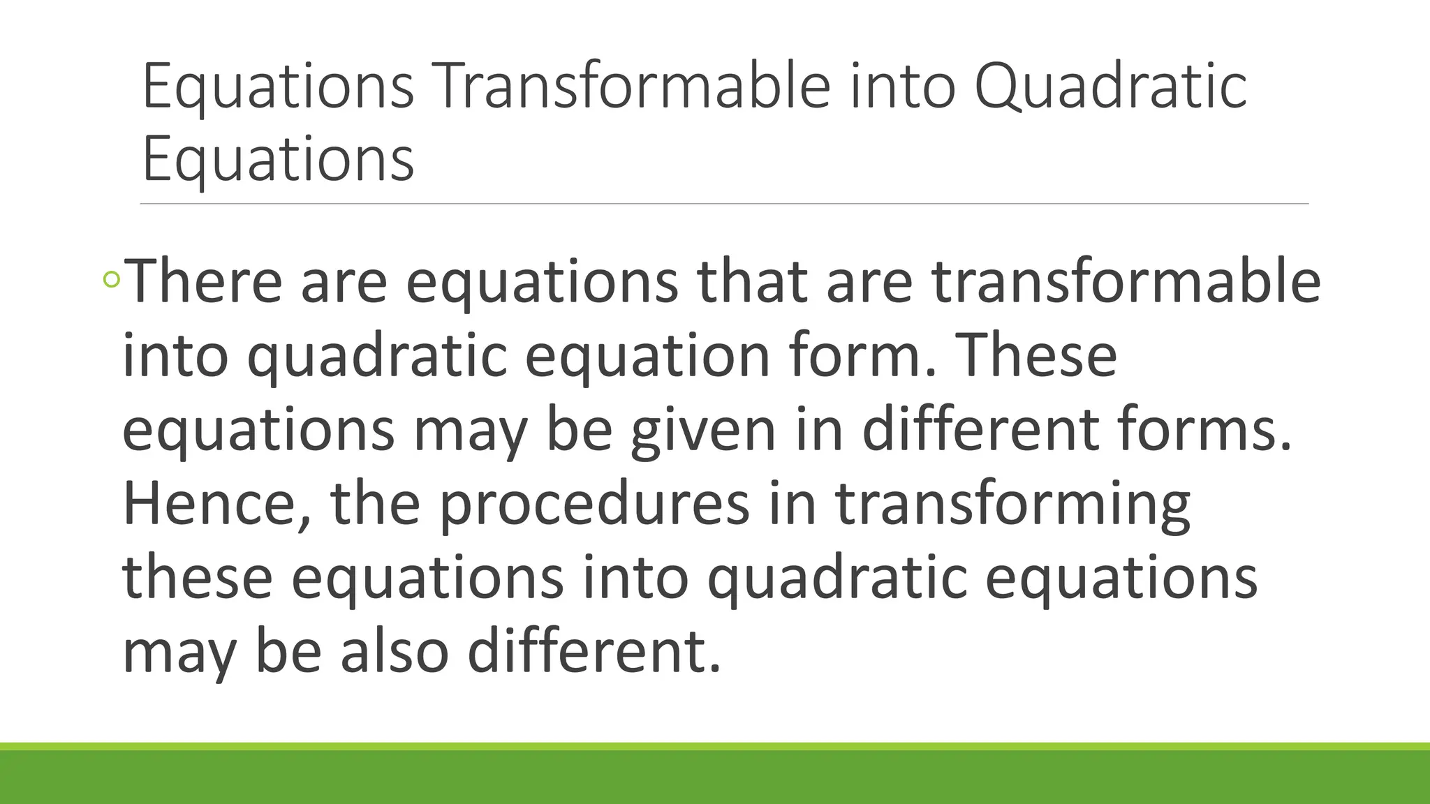 441990944-12-Equations-Transformable-into-Quadratic-Equations-pptx.pptx