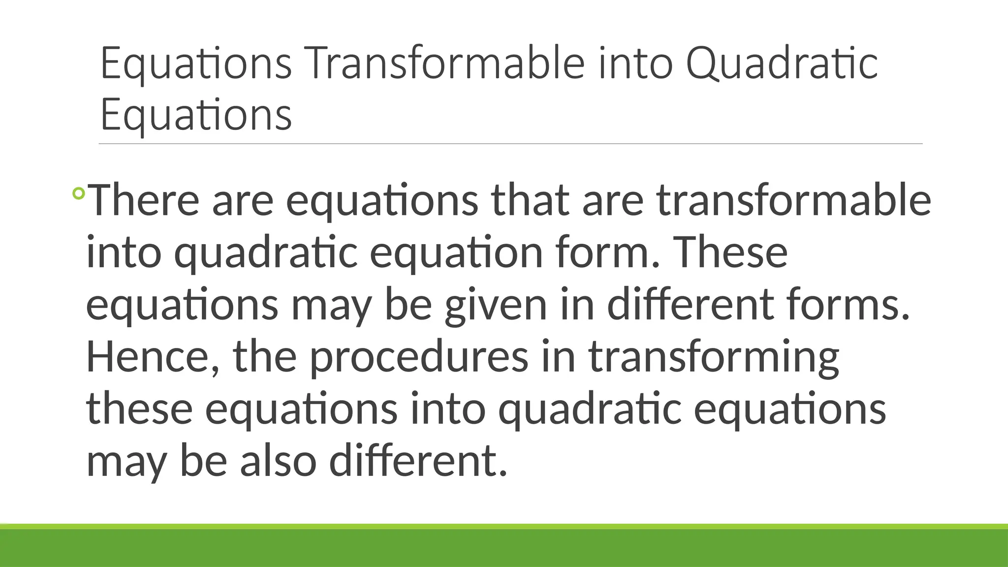 EQUATIONS TRANSFORMABLE IN QUADRATIC EQUATIONS | PPTX