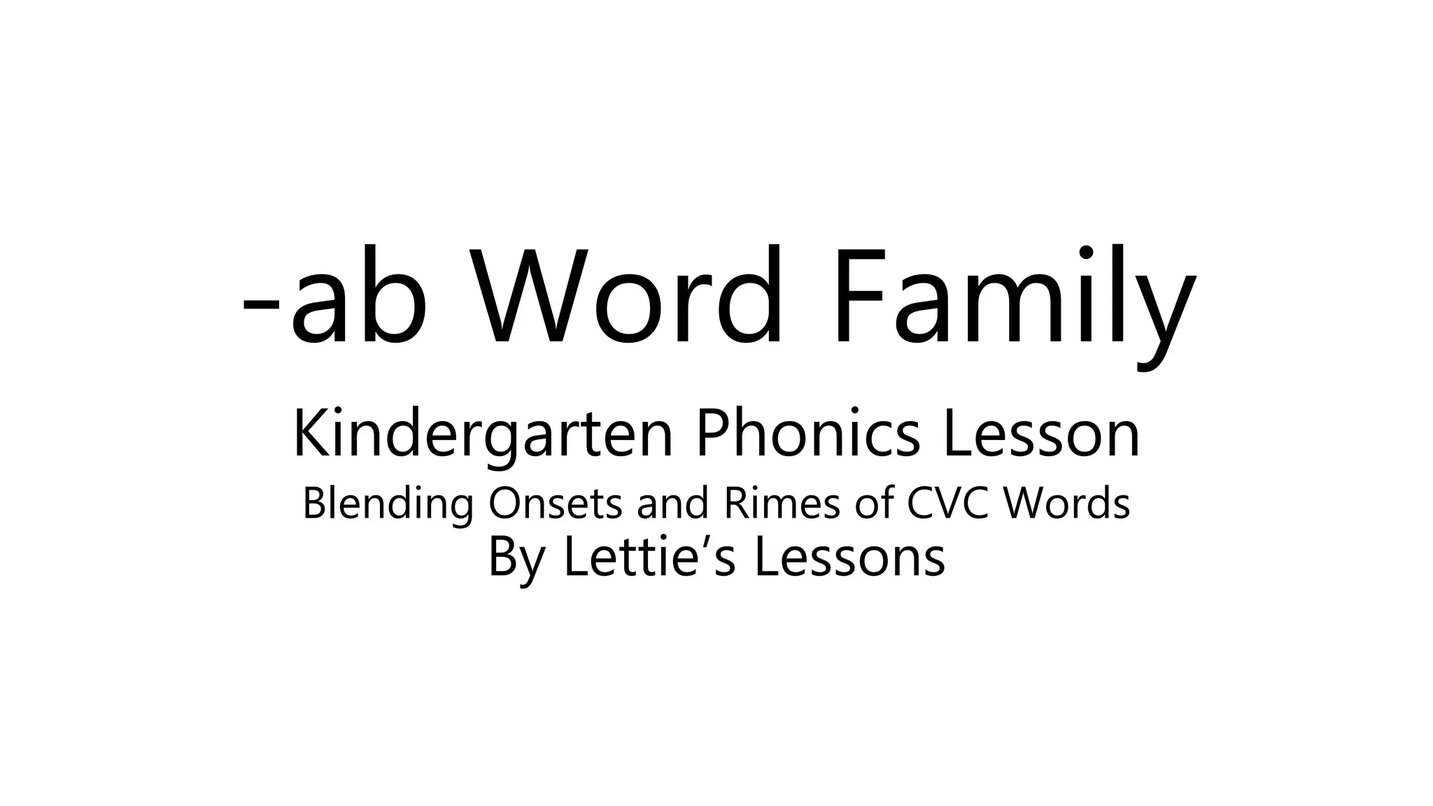 k- blending onset and rime- ab Word Family | PPTX