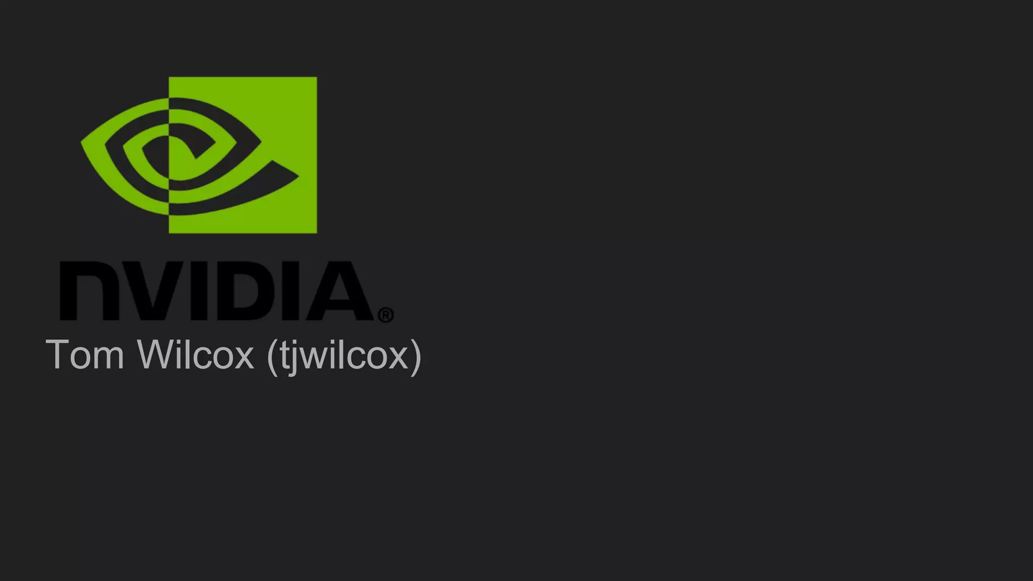 EECS441 Tom Wilcox Nvidia Presentation | PDF
