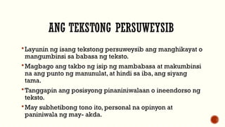 Tekstong persweysib GRADE 11 FILIPINO K-12 | PPTX