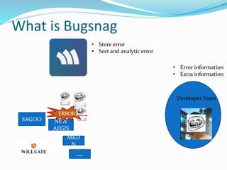 GIỚI THIỆU BUGSNAG | PPT