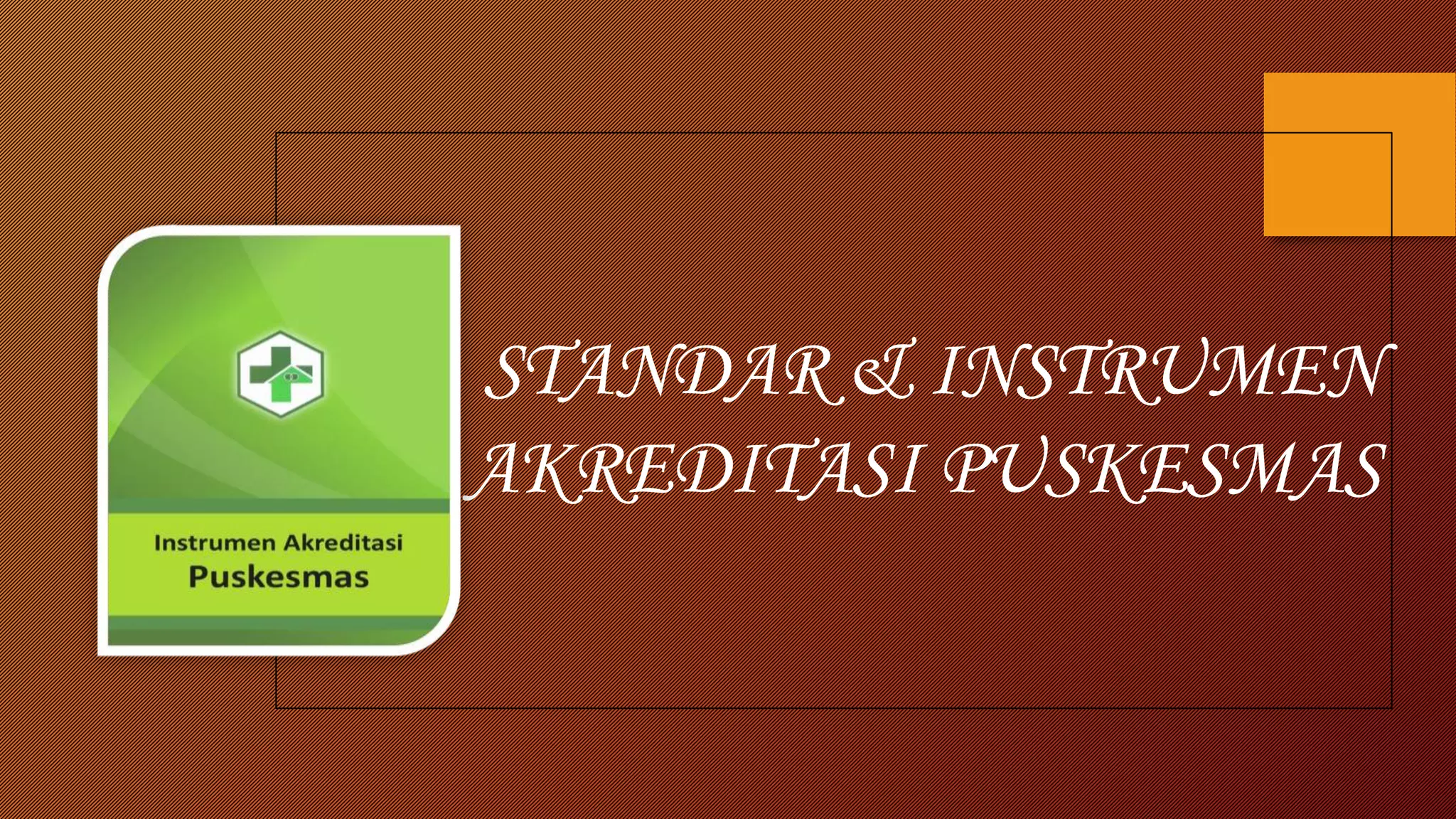 443410236-Revisi-Standar-Akreditasi-PKM-5-BAB-ppt.ppt