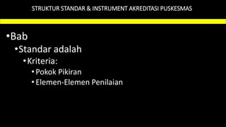 443410236-Revisi-Standar-Akreditasi-PKM-5-BAB-ppt.ppt