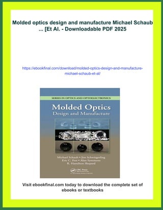 Molded optics design and manufacture Michael Schaub ... [Et Al. | PDF