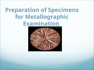 443888973-METALLOGRAPHY-presentation-test failuresNew-ppt.pptx