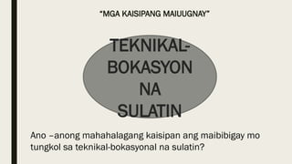 444435018-Teknikal-bokasyonal-na-sulatin.pptx