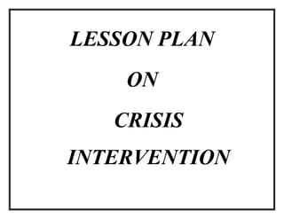444989843-crisis-intervention-lesson-plan.docx