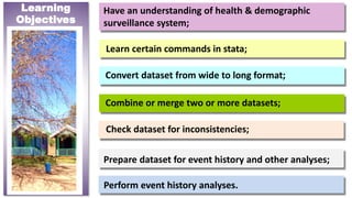Practical Guide for HDSS Data for Analysis using Stata | PPTX
