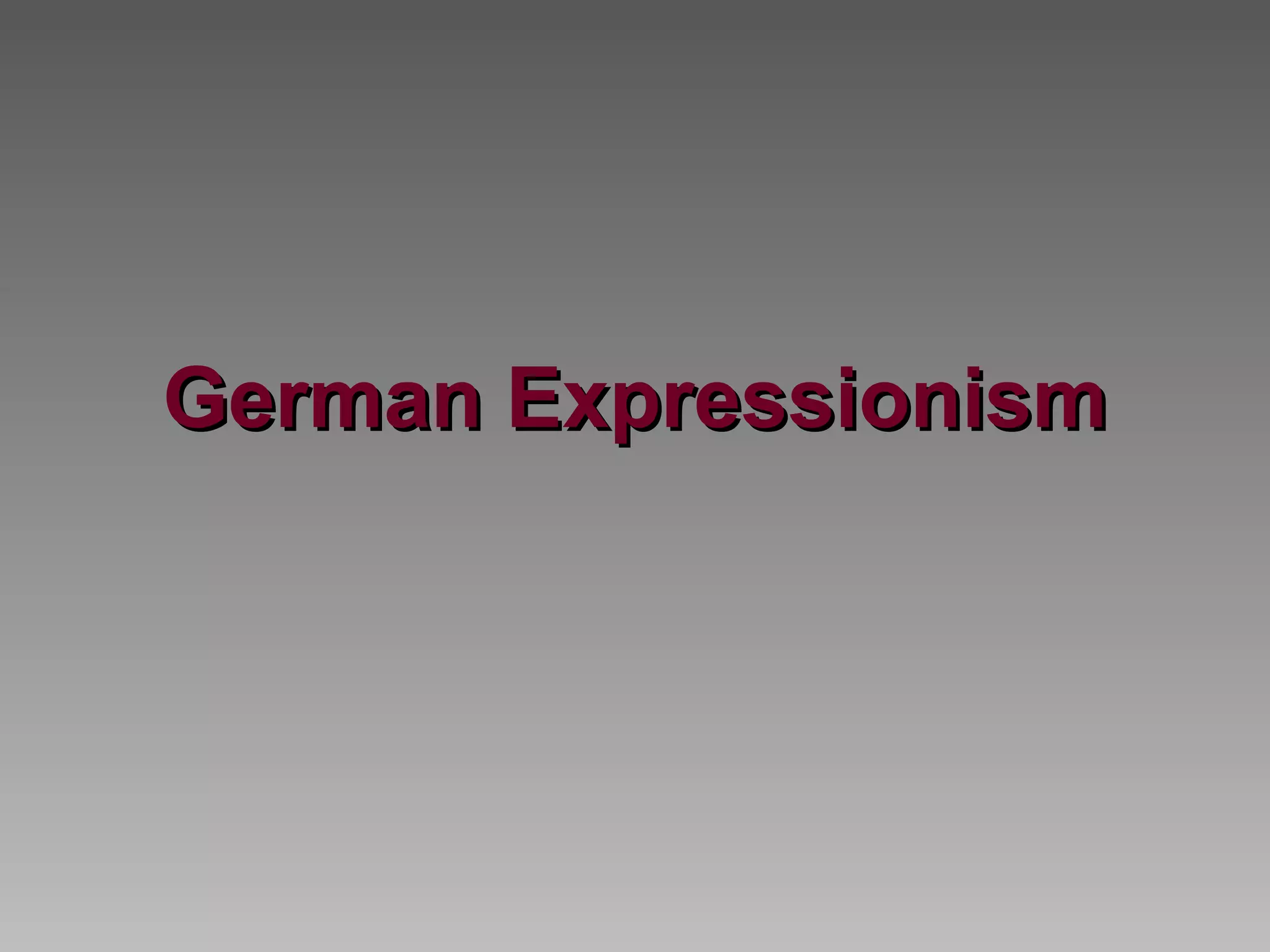 445 german expressionism | PPT