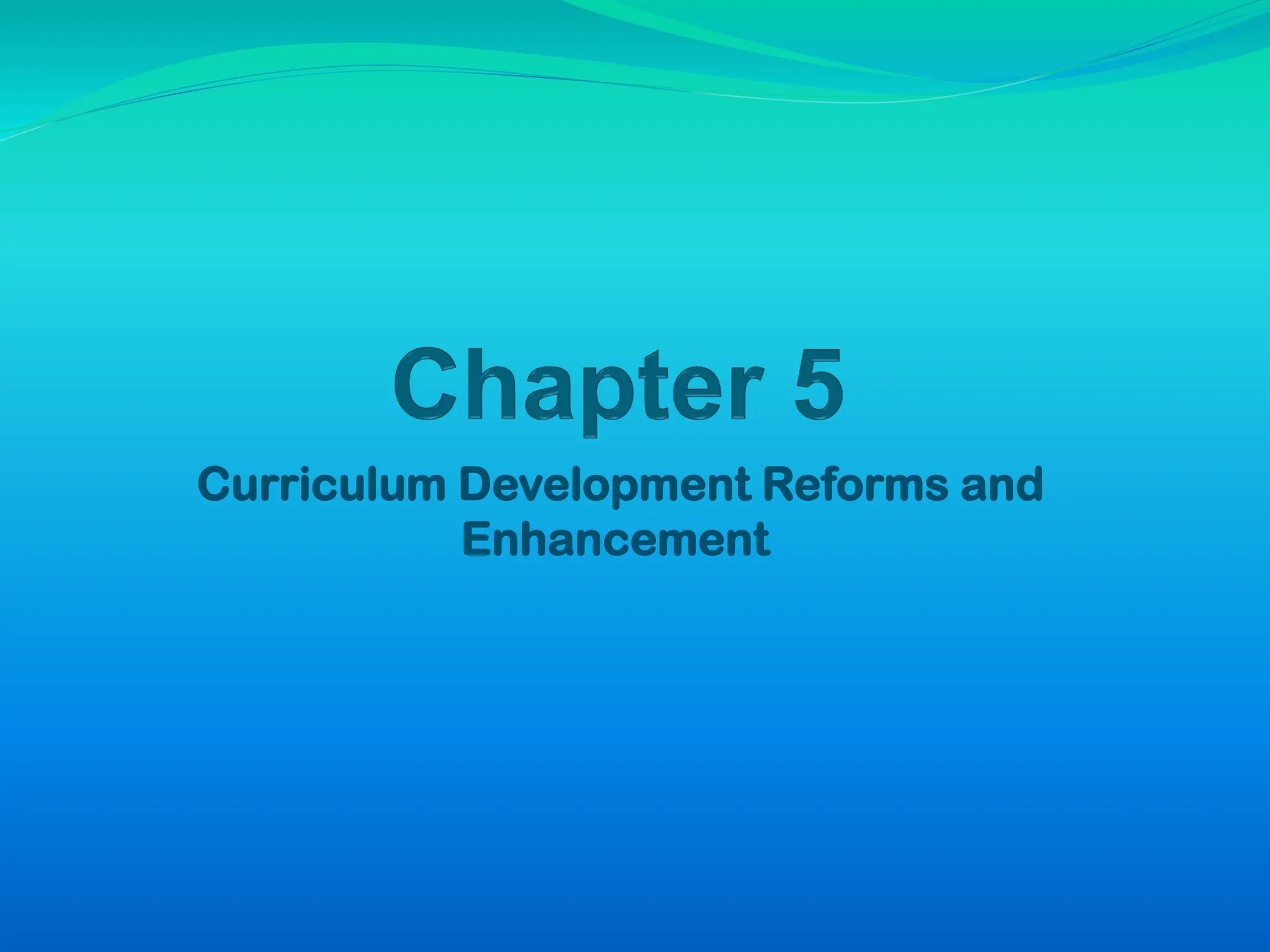 446230277-Chapter-5-Curriculum-Devt-Reforms-and-Enhancement.pdf