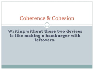 446504474-Coherence-Cohesion-JAN-6-ppt.ppt