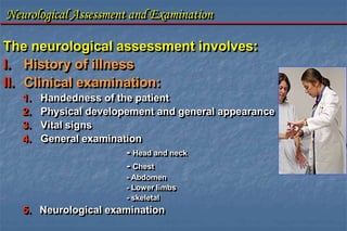 447409371-78222493-Neurological-Assessment-and-Examination-1-ppt.ppt