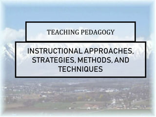 449503738-TEACHING-PEDAGOGY-ppt.ppt