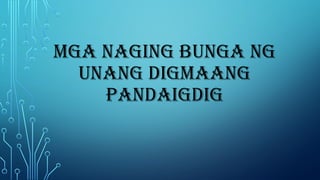 449720728-Mga-Naging-Bunga-ng-Unang-Digmaang-Pandaigdig.pptx
