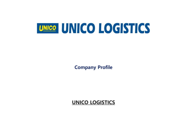 Unico Logistics Company Profile | PDF
