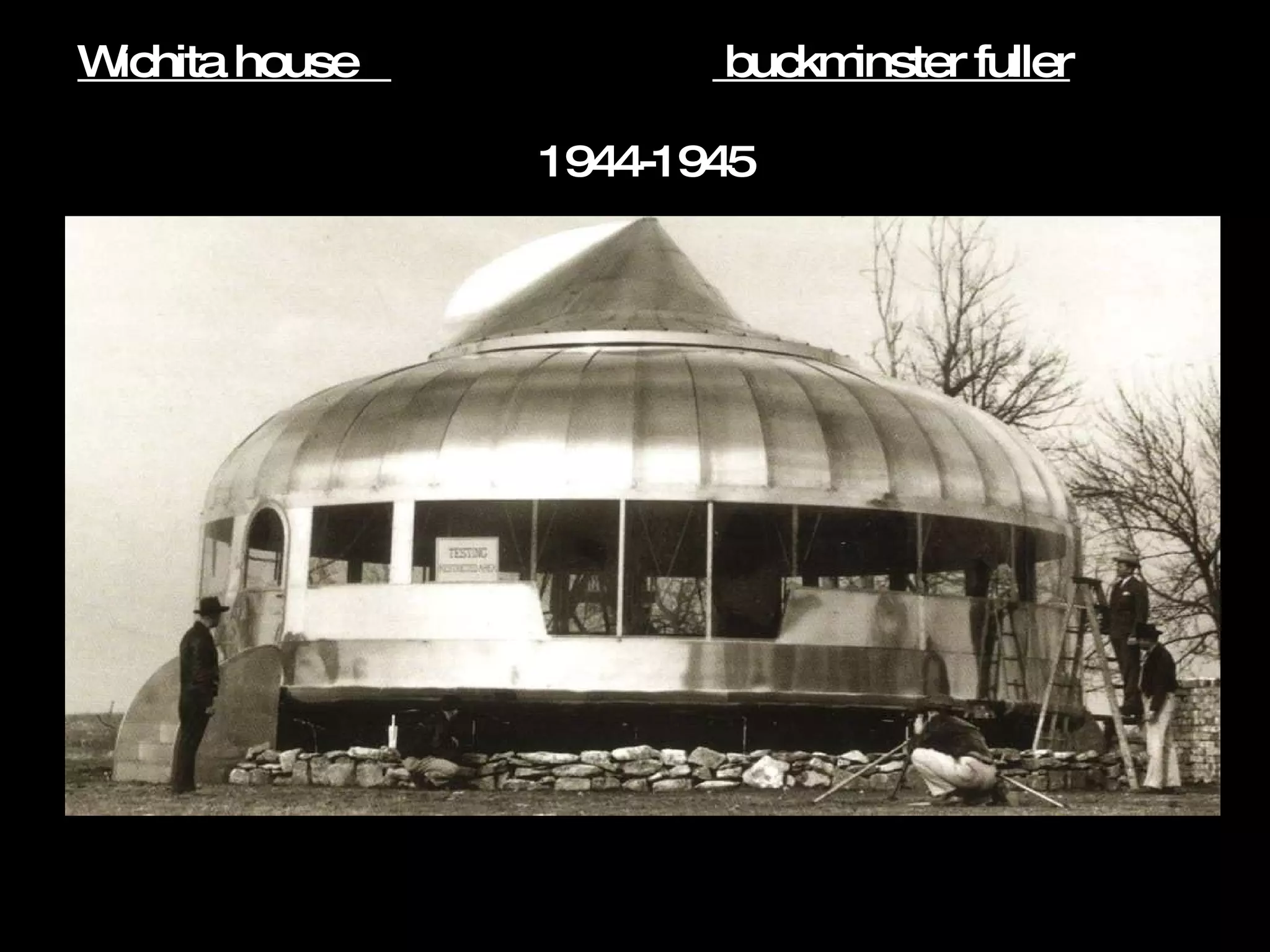 44 Buckminster Fuller Wichita House | PPT