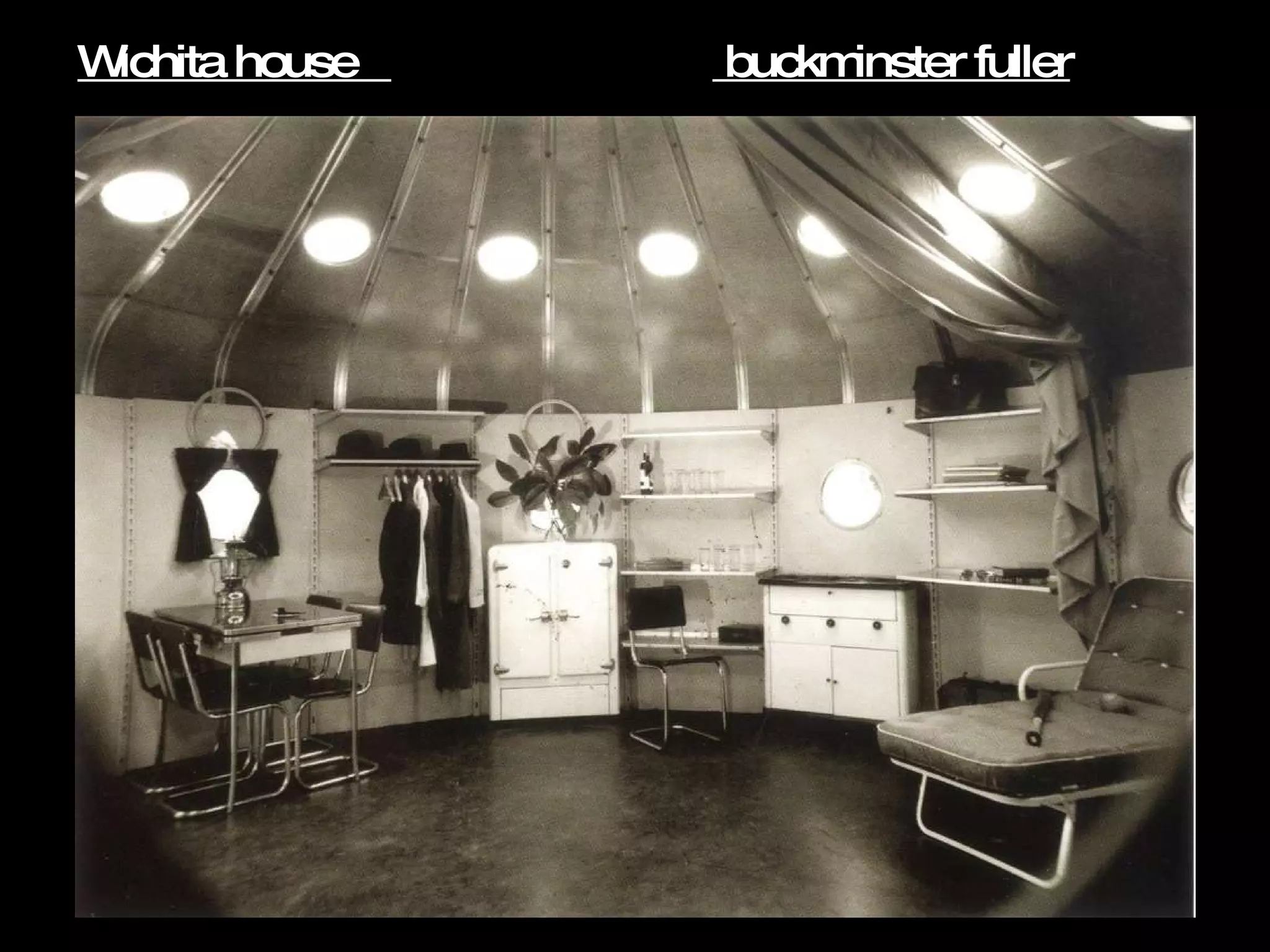 44 Buckminster Fuller Wichita House | PPT