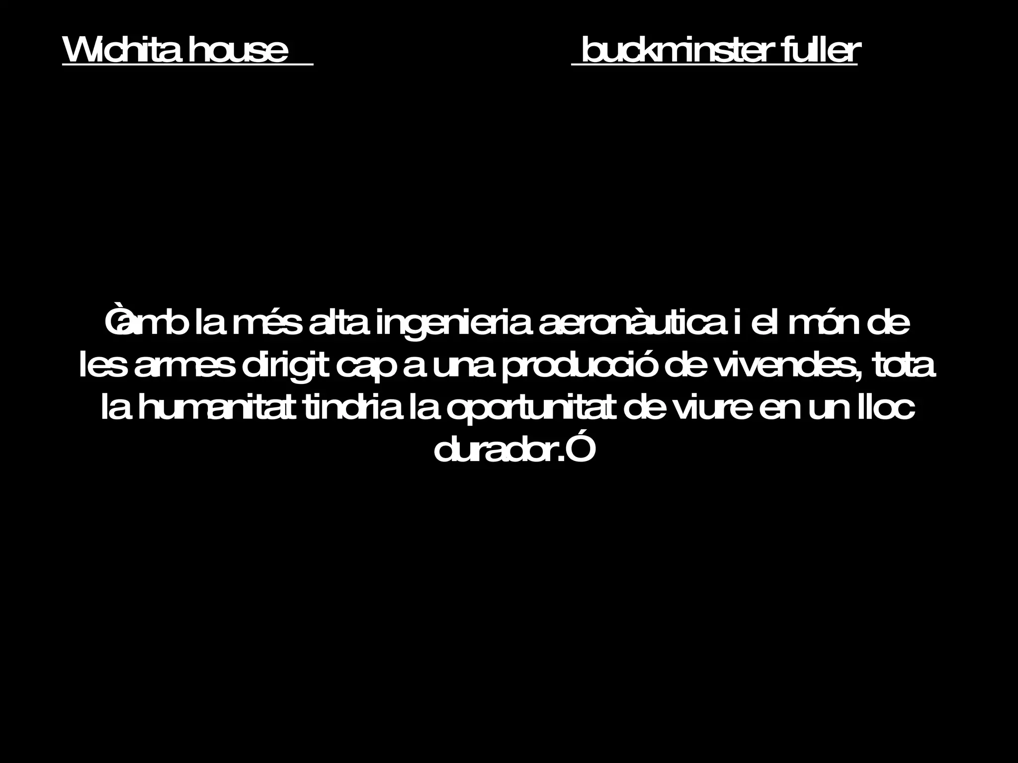 44 Buckminster Fuller Wichita House | PPT