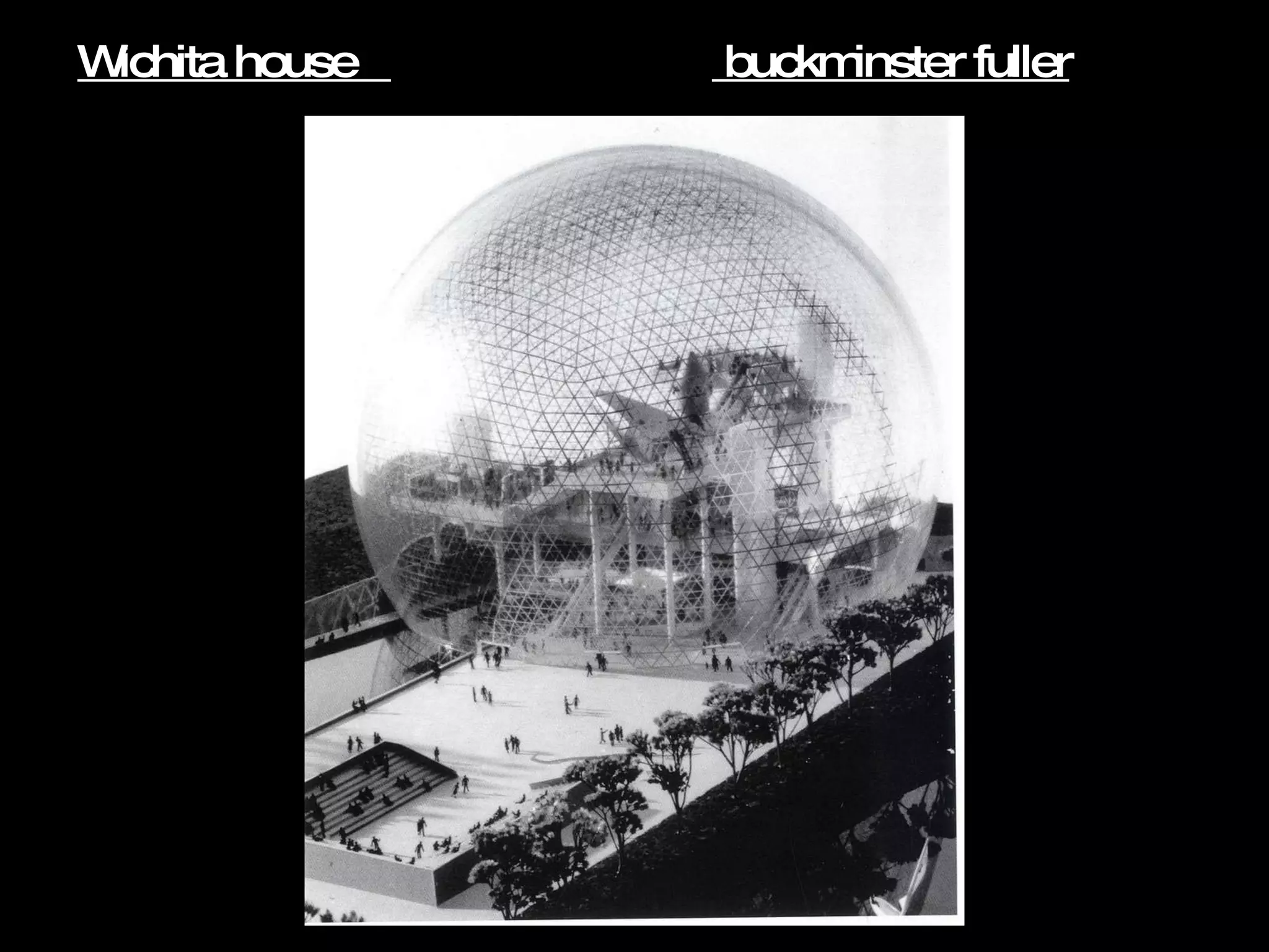44 Buckminster Fuller Wichita House | PPT