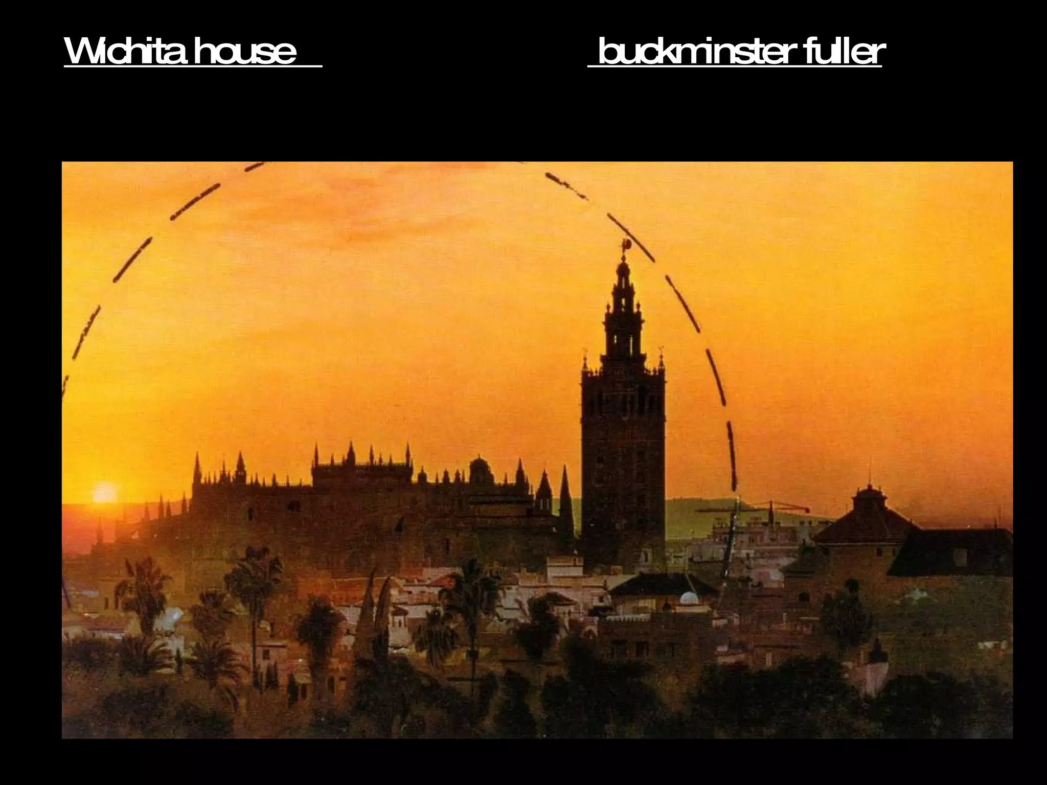 44 Buckminster Fuller Wichita House | PPT