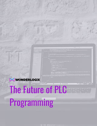 The Future of PLC Programming by WonderLogix | PDF