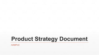Product Strategy and Go to Market Model_Sample | PPTX