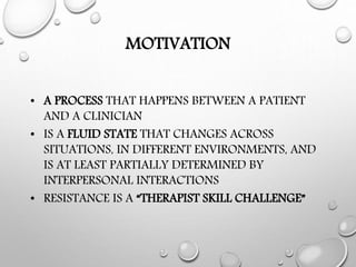 MOTIVATION ENHANCEMENT THERAPY | PPTX