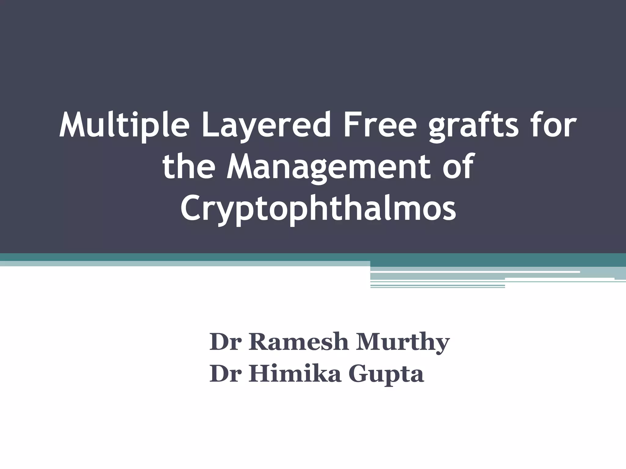 Multiple Layered Free Grafts For The Management Of Cryptophthalmos ...