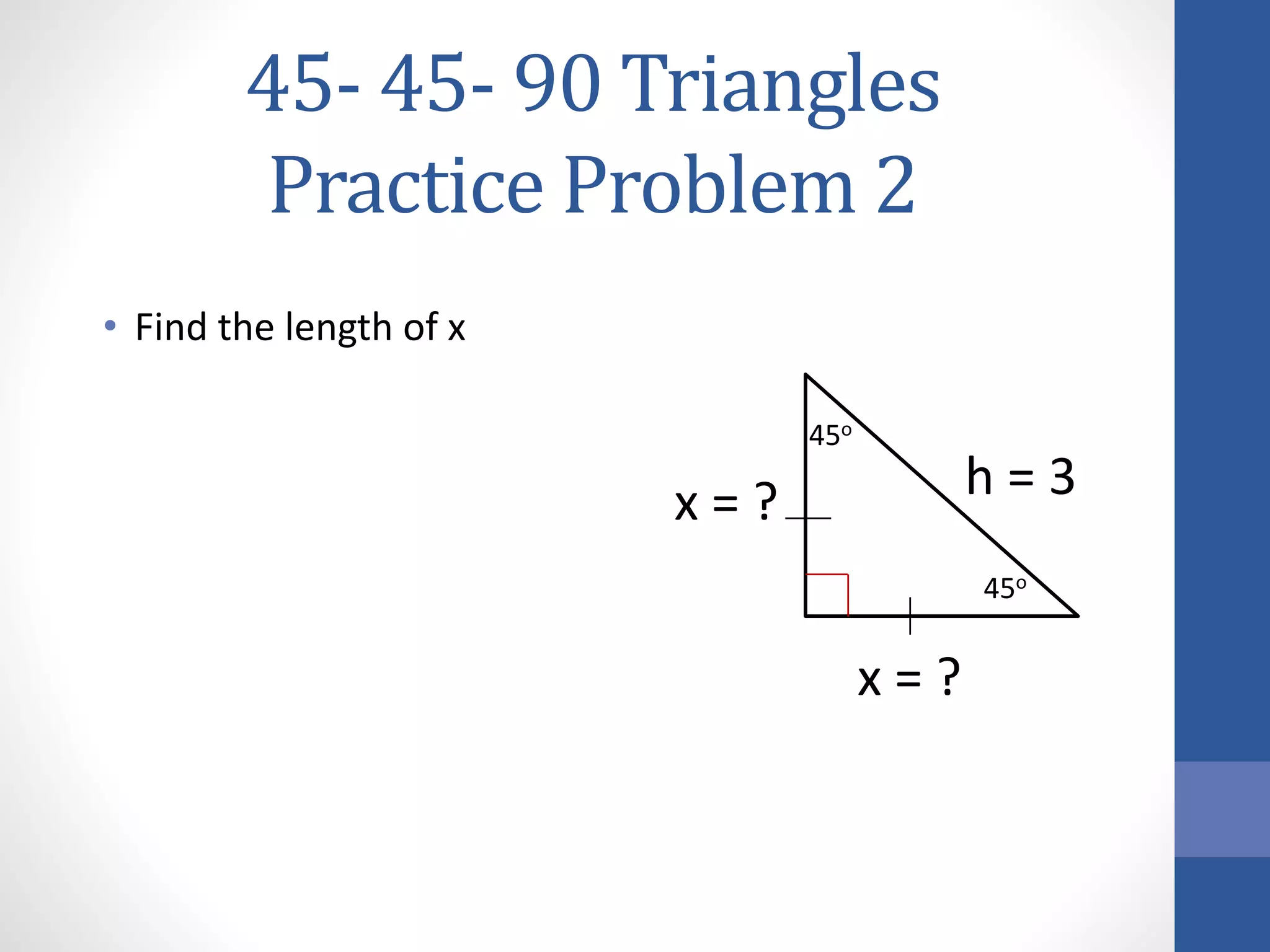 45 45-90 triangles | PPTX