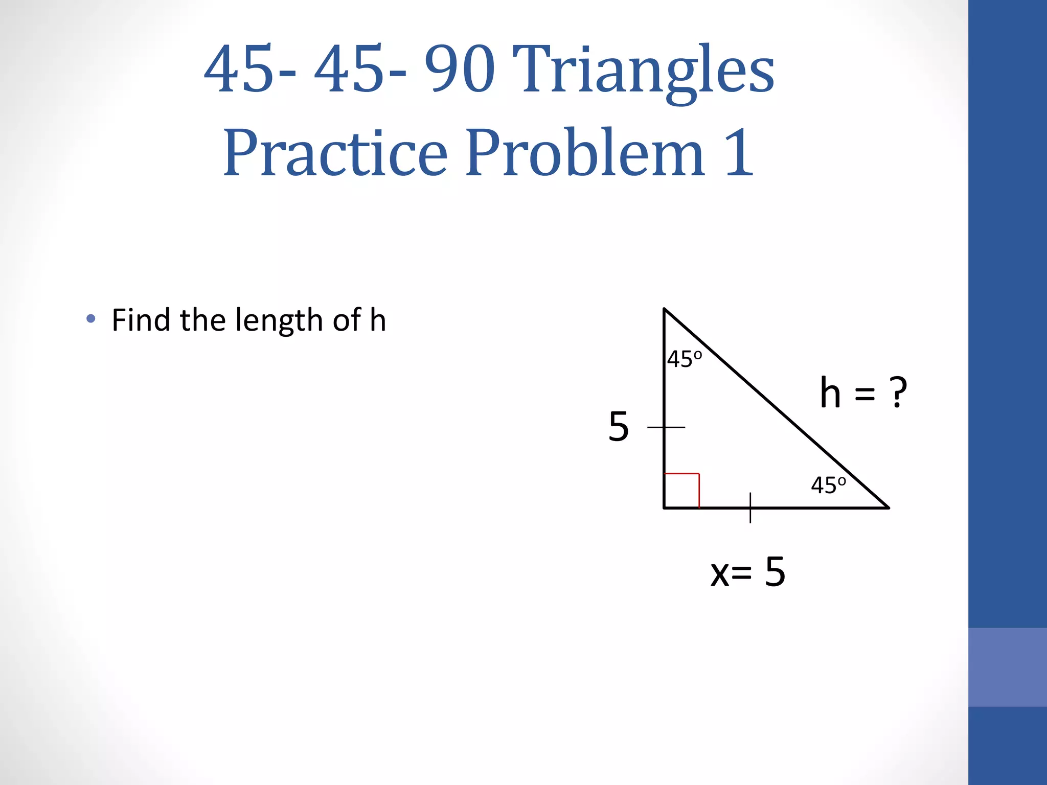 45 45-90 triangles | PPTX