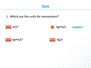 45-CA_Lesson_1_Impulse_and_Momentum.pptx