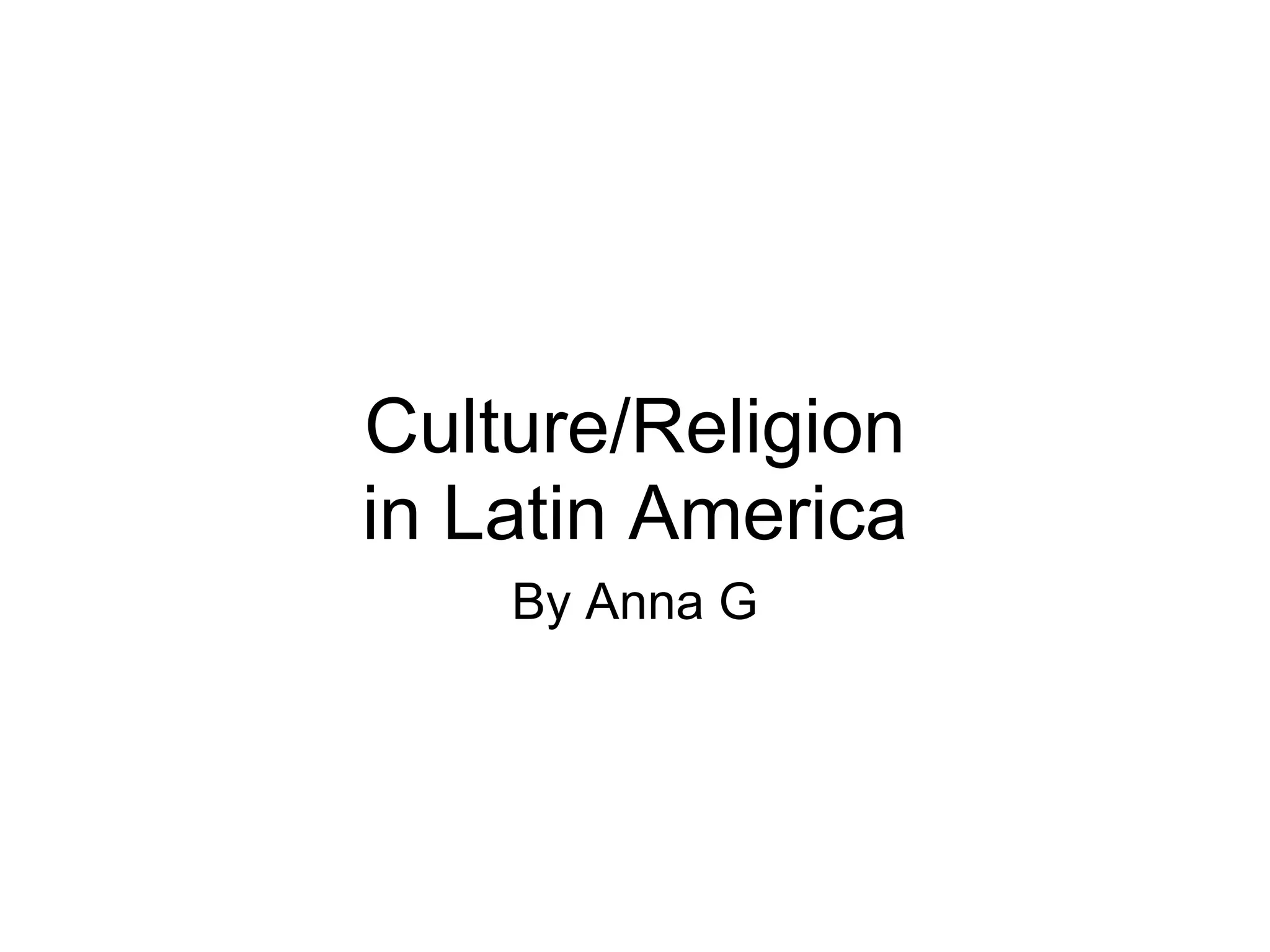 Culture/Religion in Latin America | PPT