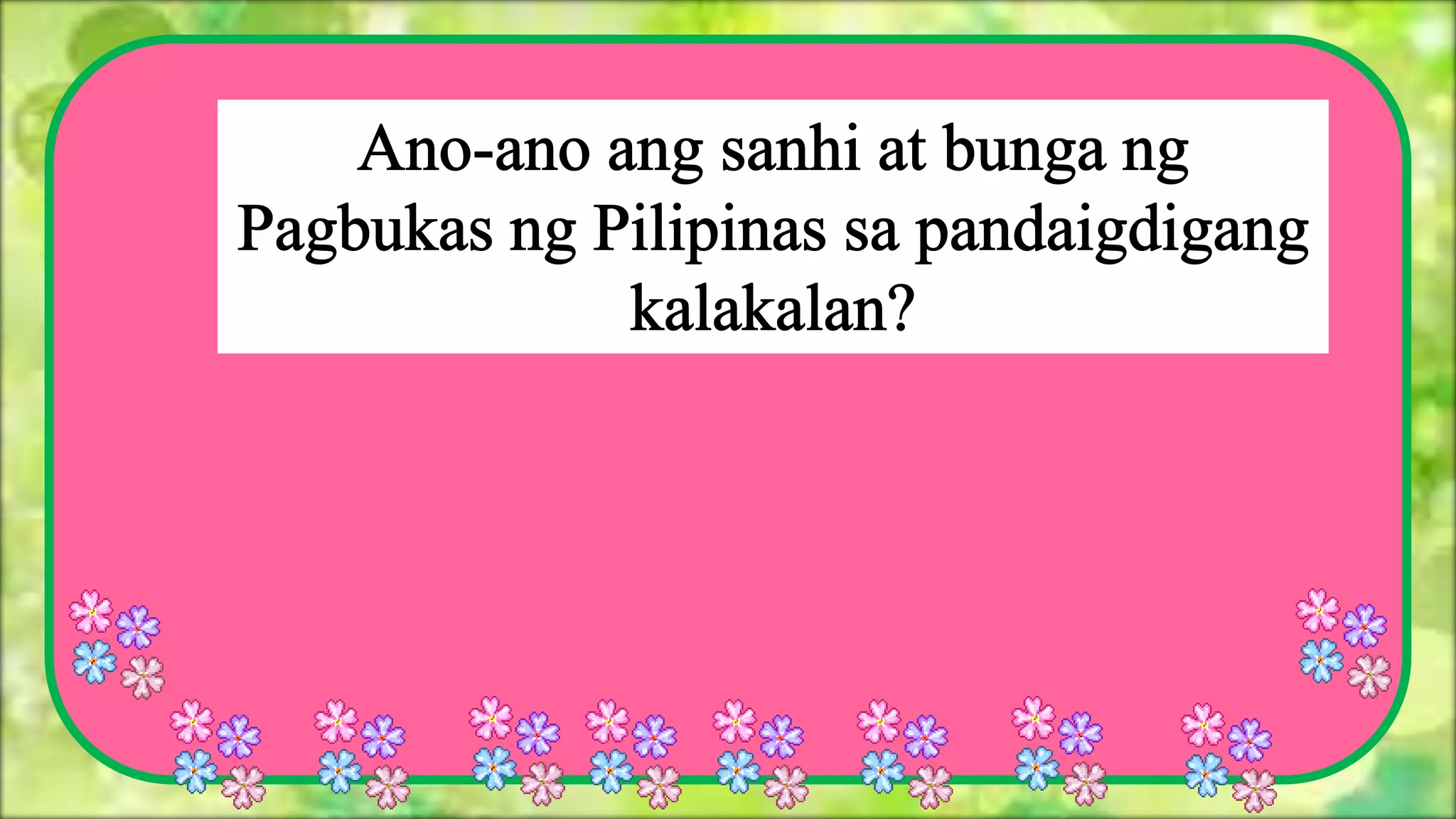 453319476-AP-6-Y1-Pilipinas-sa-Pandaigdigang-Kalakalan-Pagbubukas-ng ...