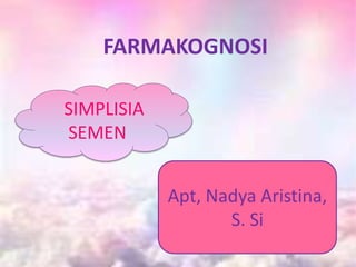 453949664-ppt-simplisia-semen-221031082006-51b57de3.pptx