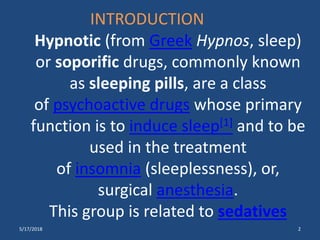 HYPNOTICS -GENERAL INTRODUCTION ABOUT DRUGS BY VARINDER | PPTX