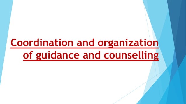 458064256-Coordination-and-organization-of-guidance-and-counseling-pptx ...