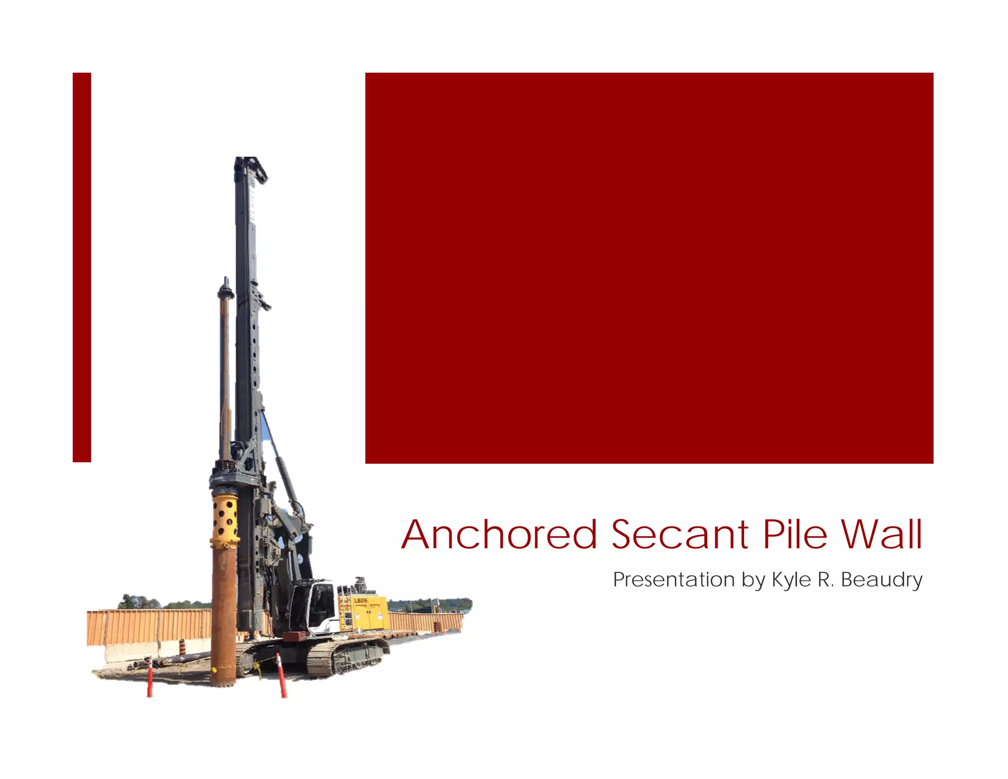 Anchored Secant Pile Wall Presentation | PDF